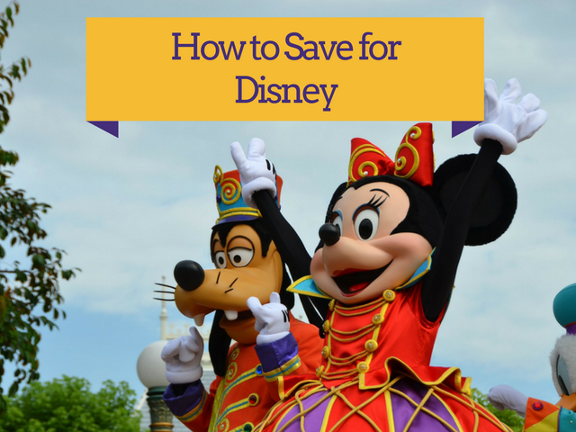 6 Easy Steps to Save Money for Disney in 6 Months - ThemeParkHipster