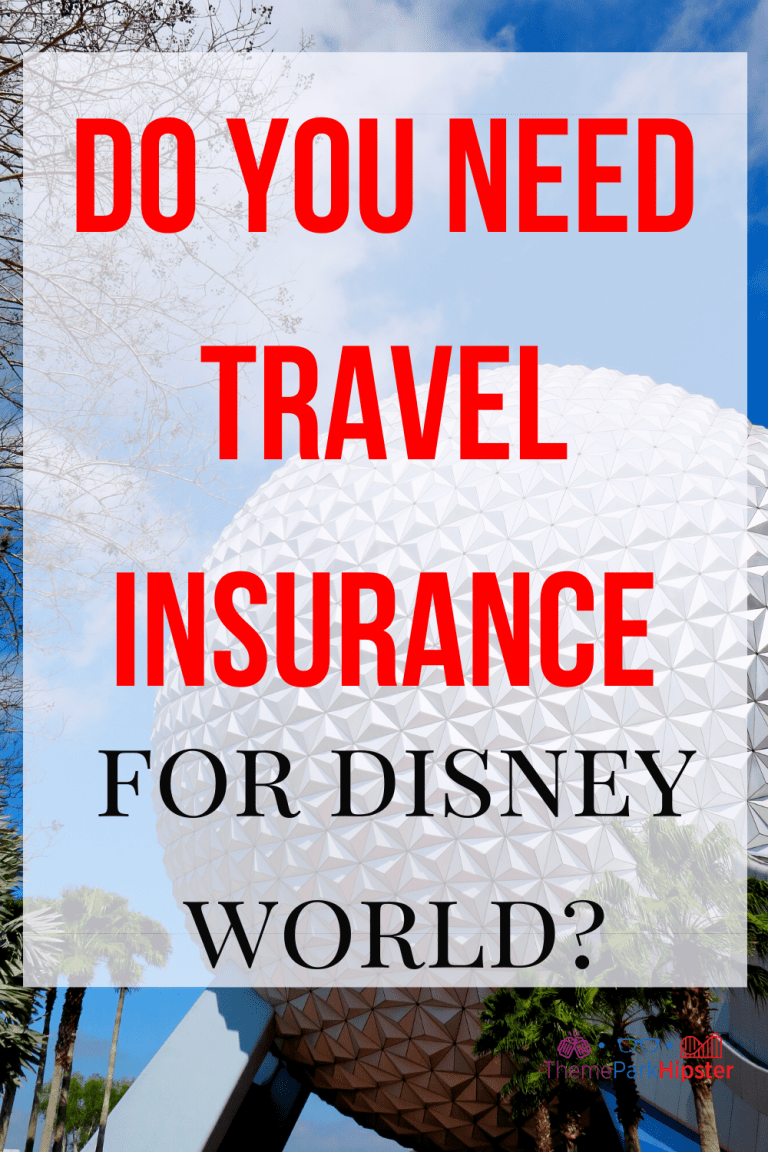 Disney World Travel Insurance: Is it Worth It? - ThemeParkHipster